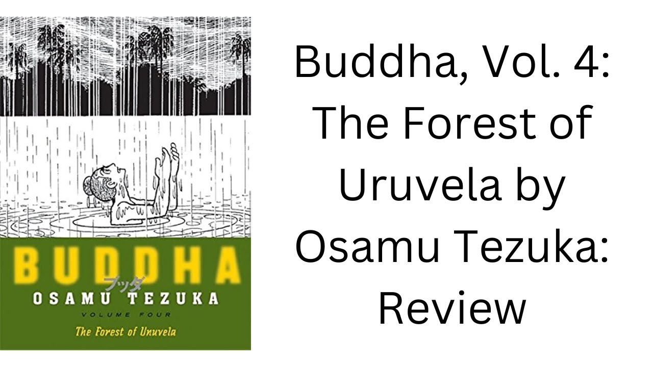 Buddha, Vol. 4: The Forest of Uruvela by Osamu Tezuka: Review - YouTube