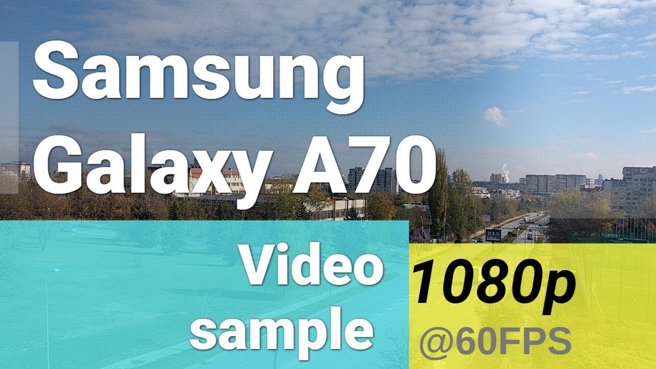 Samsung Galaxy A70 1080p@60fps video sample - YouTube