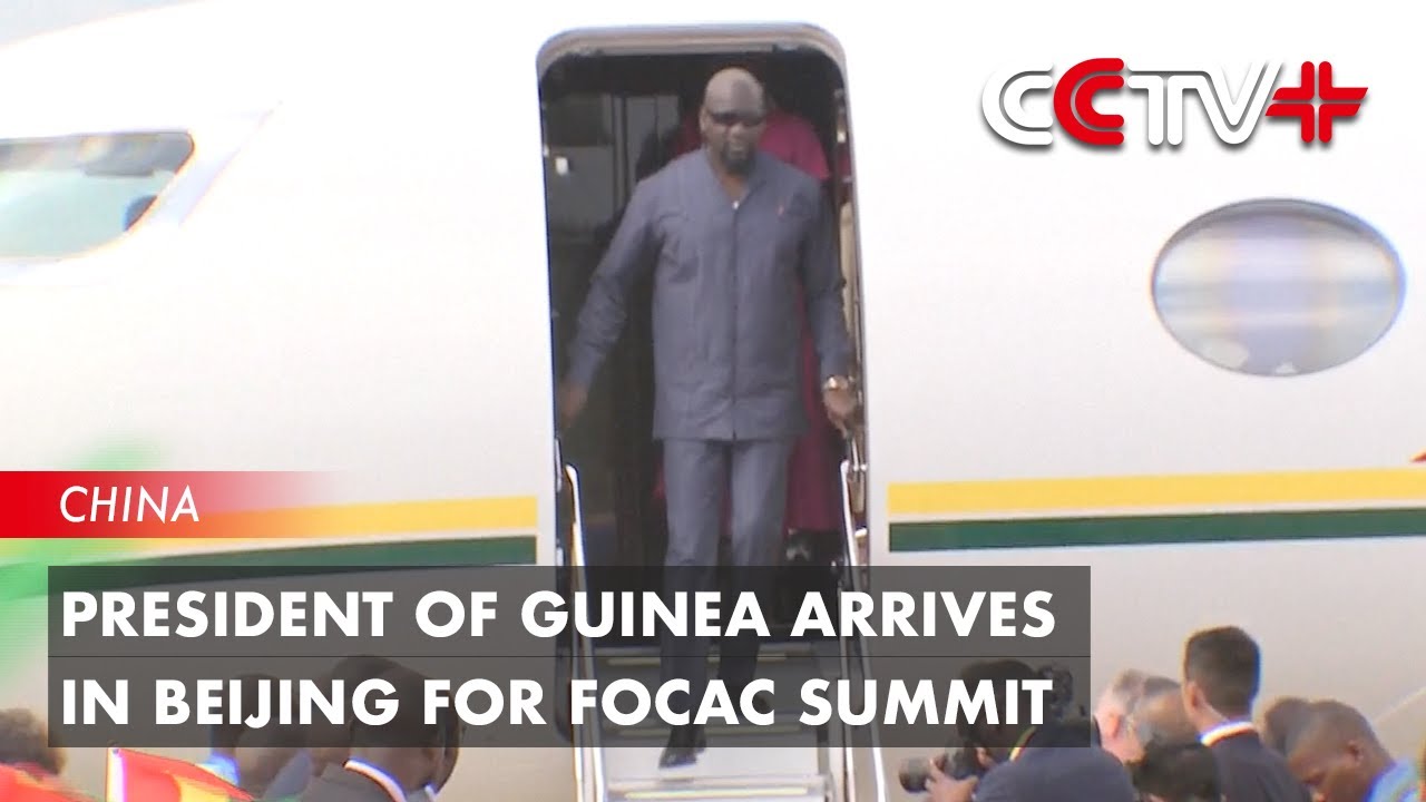 President of Guinea Arrives in Beijing for FOCAC Summit - YouTube