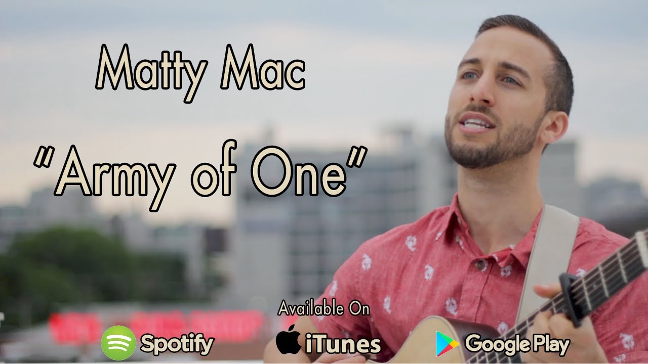 Matty Mac - Army Of One (Official Video) - YouTube