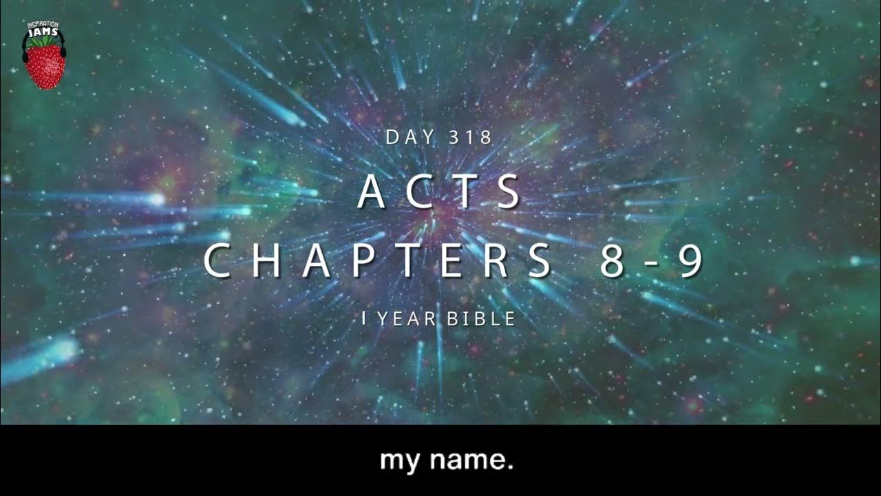 One Year Bible Day 318 | Acts Chapters 8-9 | NIV Audio Bible - YouTube