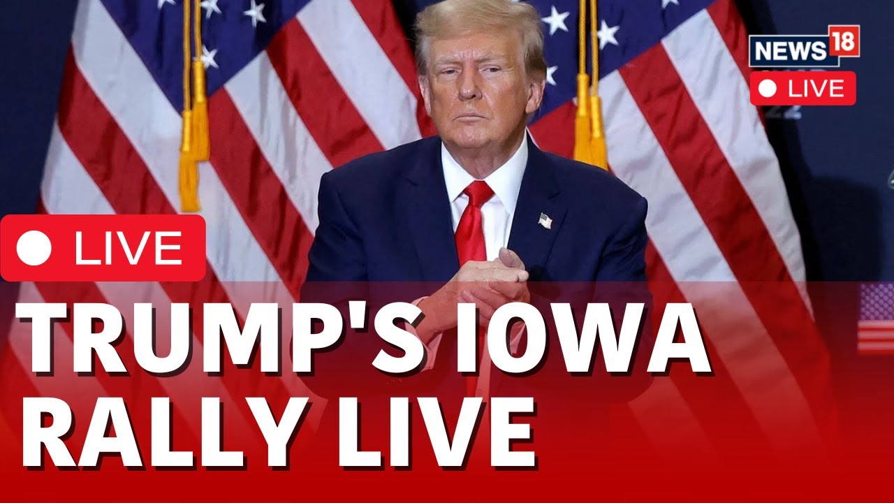 Trump Rally In Iowa LIVE | Donald Trump Speech In Iowa LIVE | US News ...