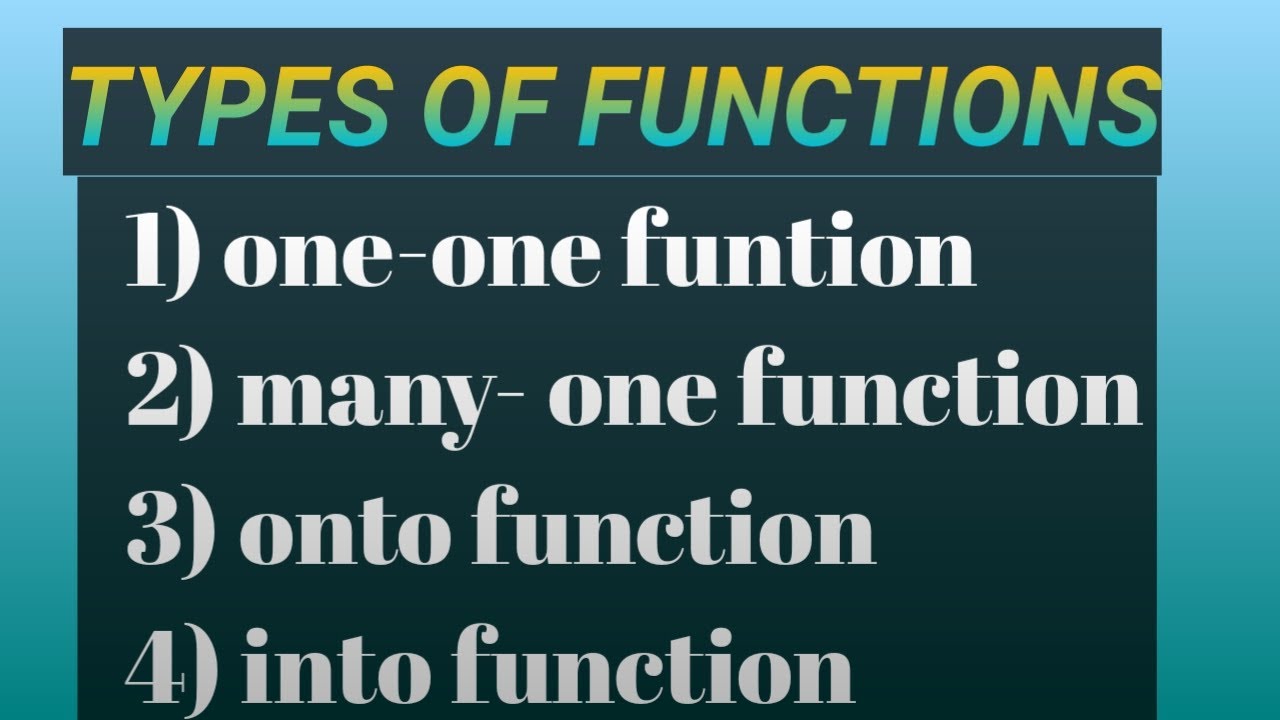 Types Of Function One one Function Many one Function Onto