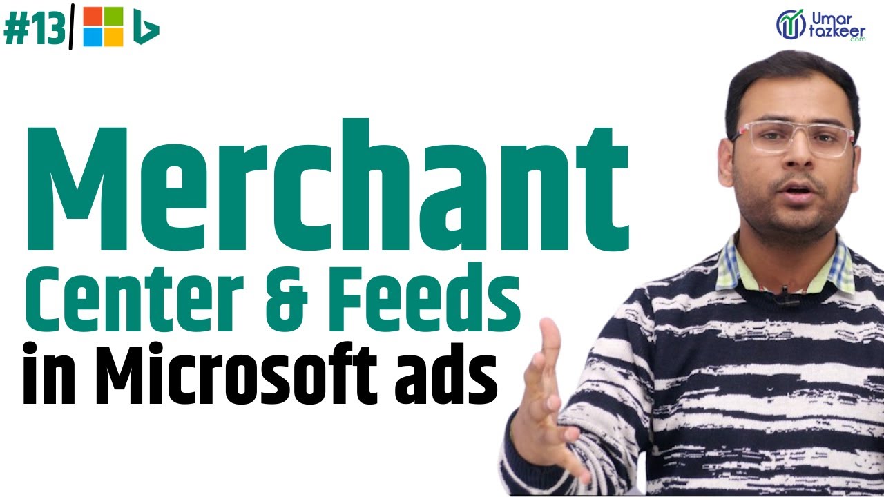 Microsoft Merchant Center and Feed Setup | Microsoft Ads Course for ...