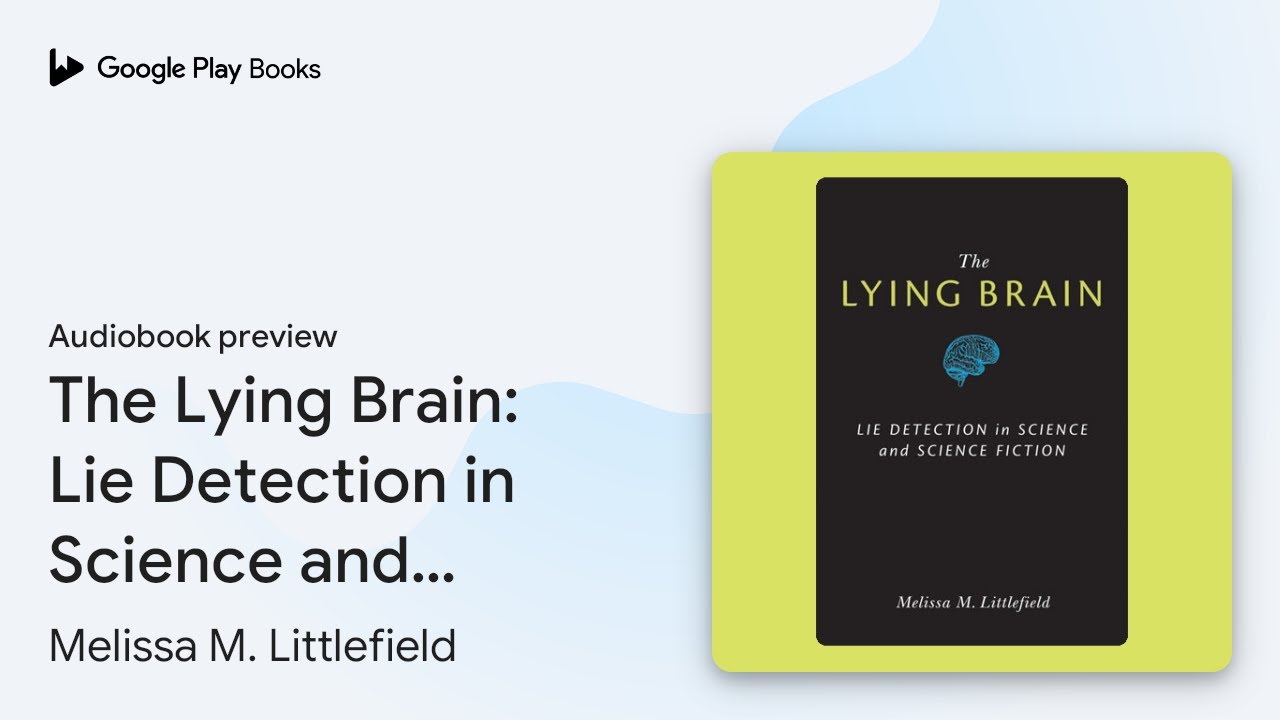 The Lying Brain: Lie Detection in Science and… by Melissa M ...