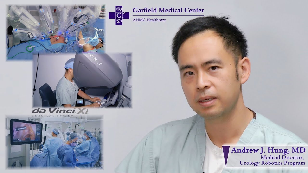 Garfield Medical Center Dr. Andrew Hung Explains da Vinci Xi Robotic ...