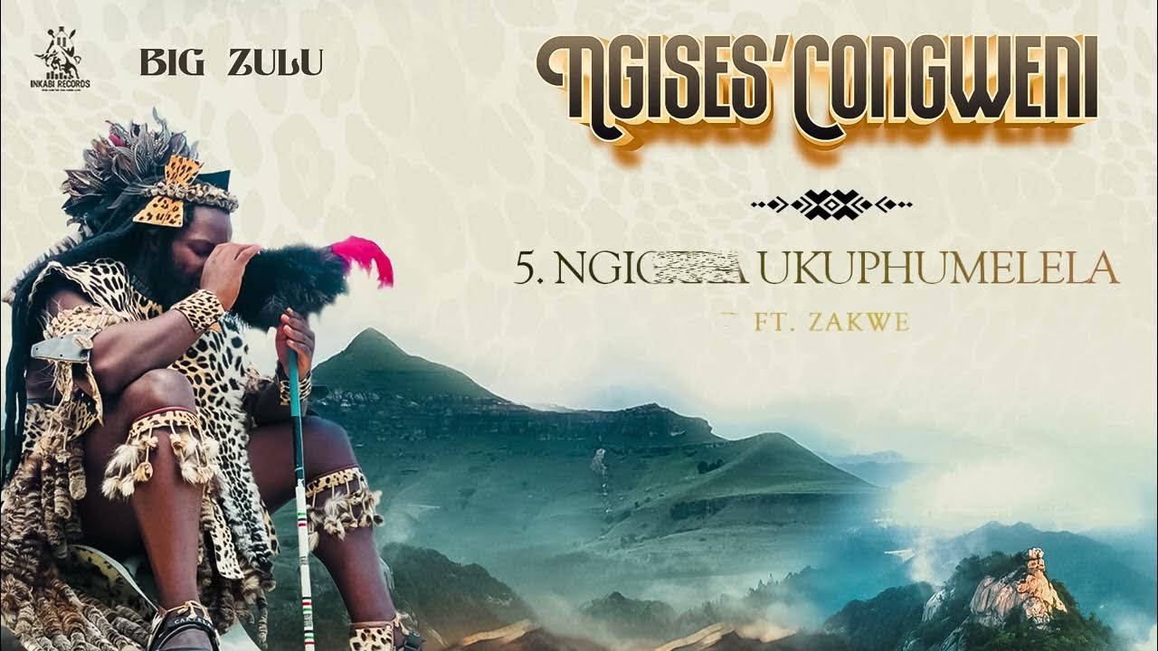 05. Big Zulu - Ngicela Ukuphumelela Feat Zakwe [ Official Audio ] - YouTube Music