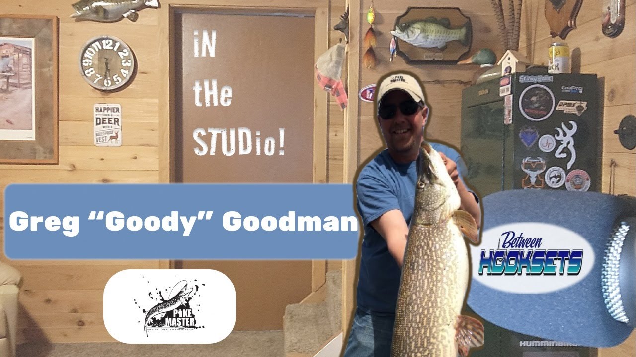 #BetweenHooksets Podcast Greg "Goody" Goodman - YouTube