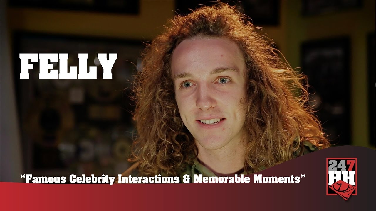 Felly - Famous Celebrity Interactions & Memorable Moments (247HH ...
