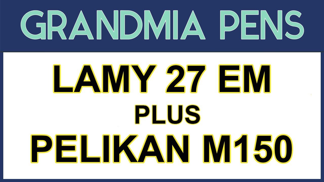 VINTAGE LAMY 27 FOUNTAIN PEN & PELIKAN M150 - YouTube