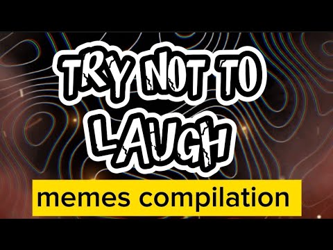 Ep. 2 - TRY NOT TO LAUGH - MEMES COMPILATION - YouTube