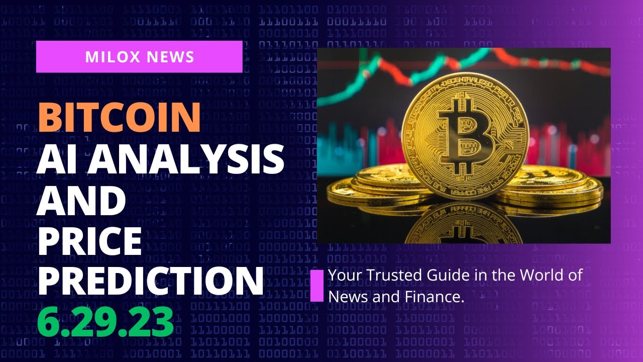 BITCOIN AI Price Analysis 6.29.23 | $BTC 💰 - YouTube