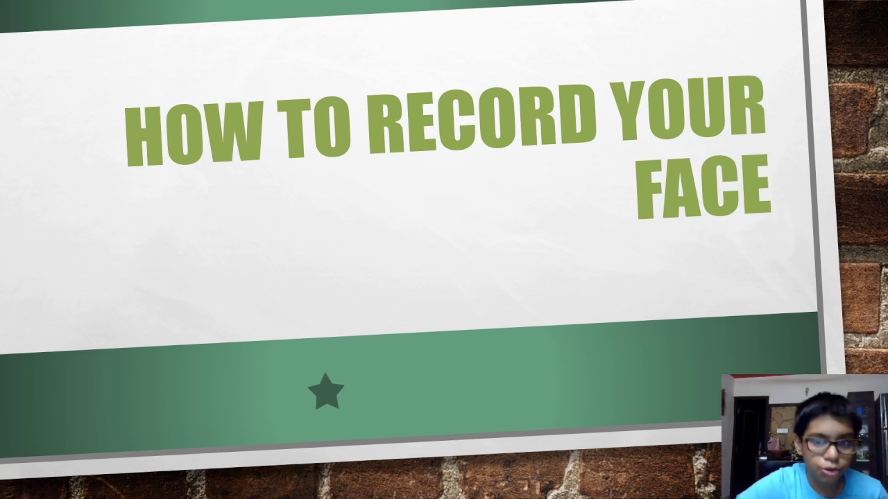 How to record your face - YouTube