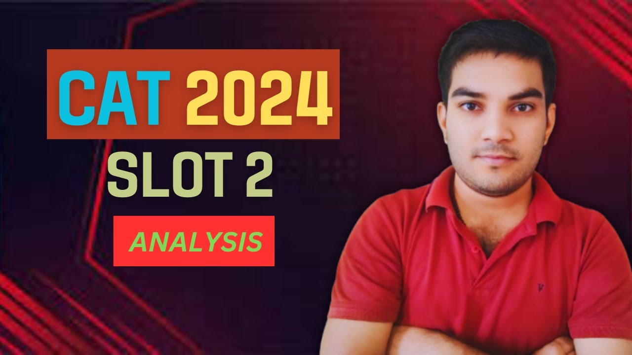 CAT 2024 ANALYSIS || SLOT 2 || - YouTube