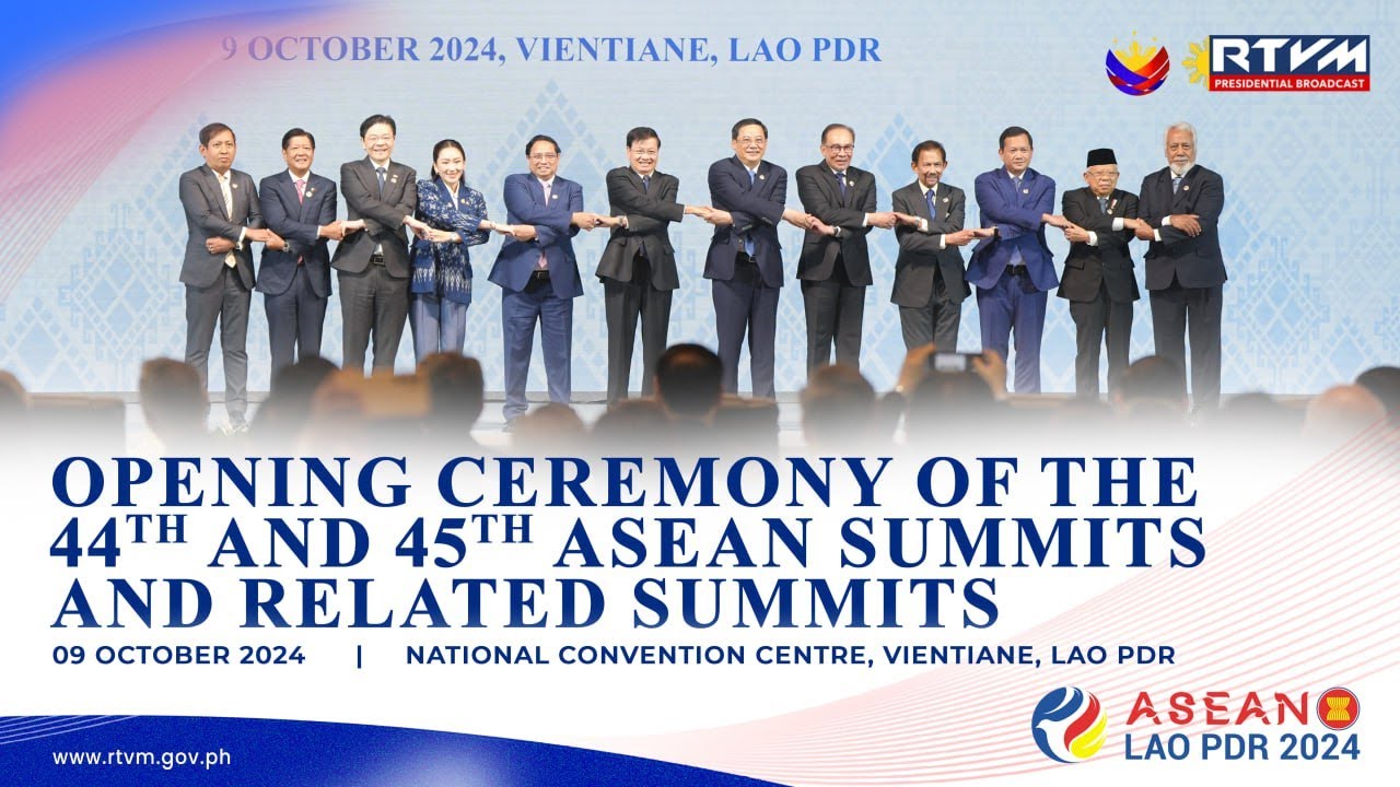 Opening Ceremony of the 44th and 45th ASEAN Summits 10/09/2024 - YouTube