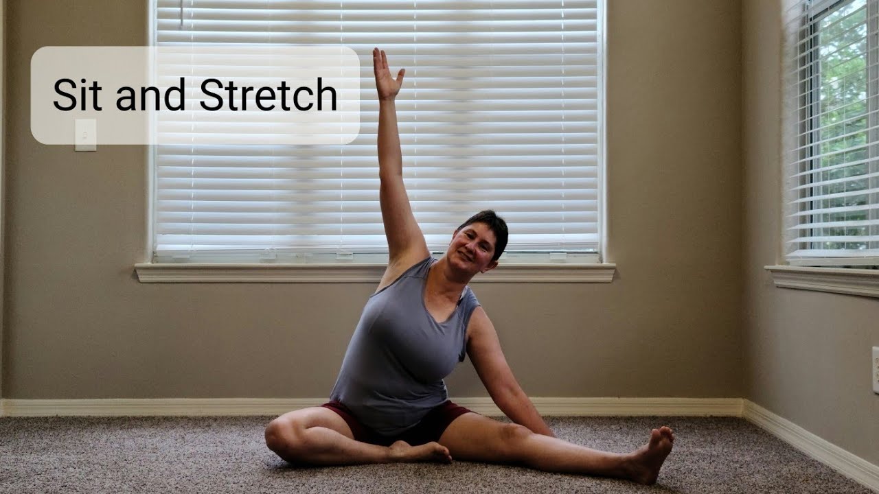 Sit and Stretch - Stretching Feels So Good, so let's get on the Floor ...