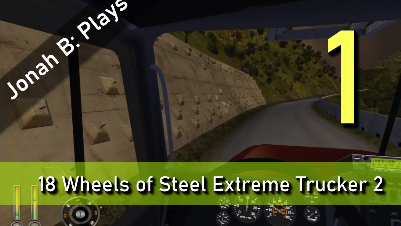 18 Wheels of Steel Extreme Trucker 2 Gameplay Walkthrough Driving Part ...