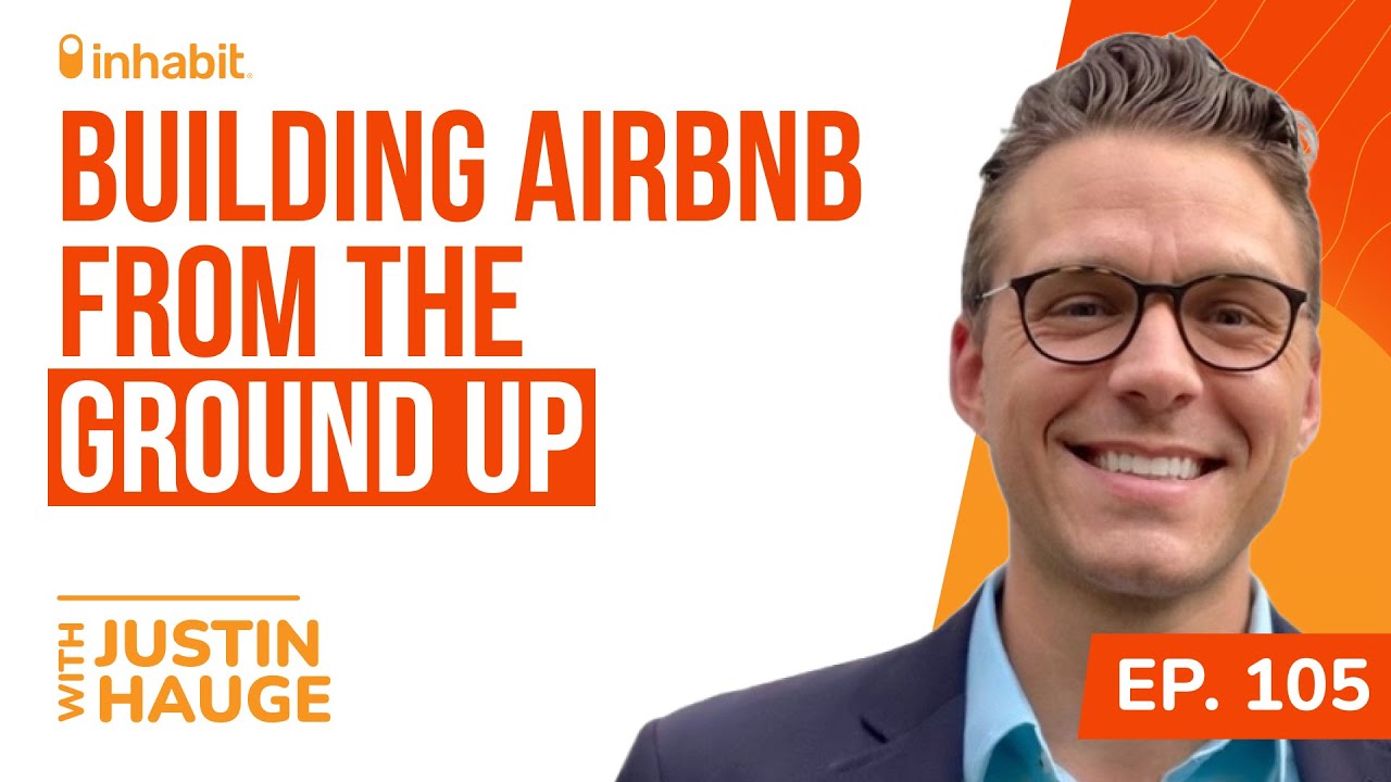 Building Airbnb from the Ground Up with Justin Hauge of Storied ...