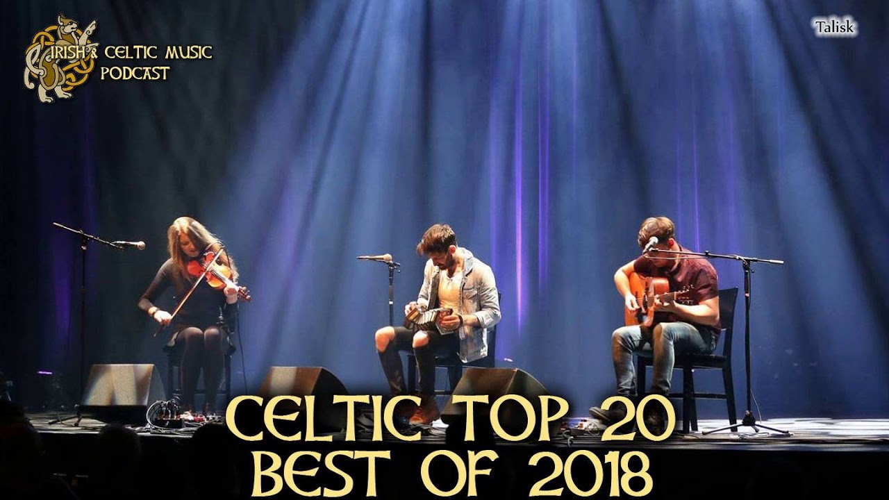 Celtic Top 20 Irish & Celtic Music Bands of 2018 #390 - YouTube