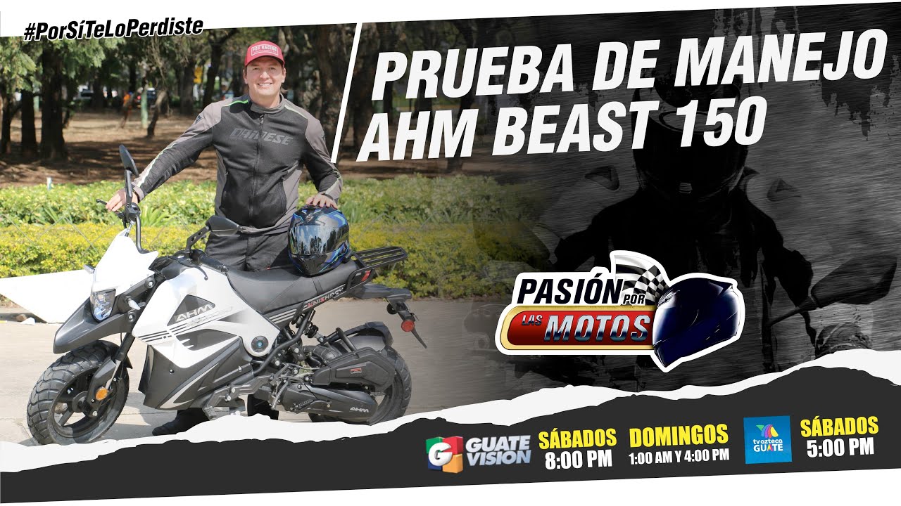 PASIÓN POR LAS MOTOS, Prueba de manejo AHM Beast 150cc - YouTube