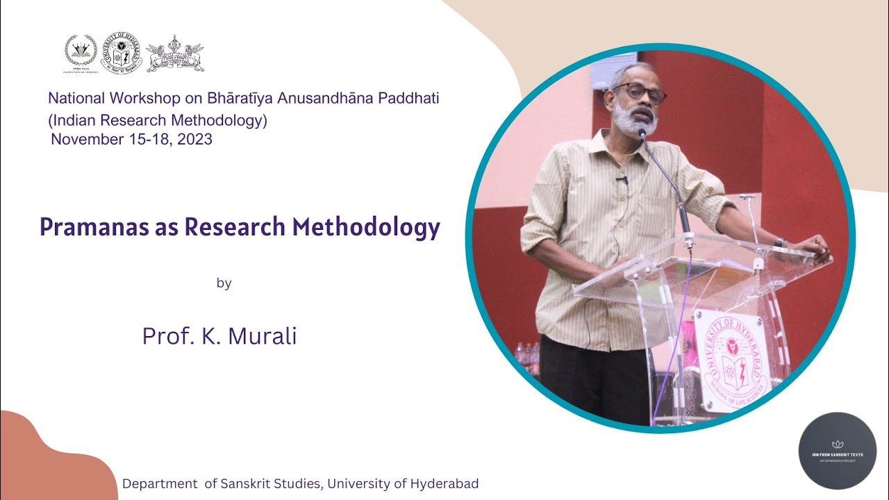 Pramanas as Research Methodology by Prof. K Murali - YouTube