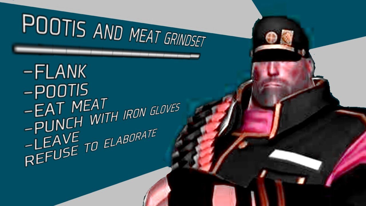 𝗽𝗼𝗼𝘁𝗶𝘀 𝗮𝗻𝗱 𝗺𝗲𝗮𝘁 𝗴𝗿𝗶𝗻𝗱𝘀𝗲𝘁 (TF2 HEAVY) - YouTube