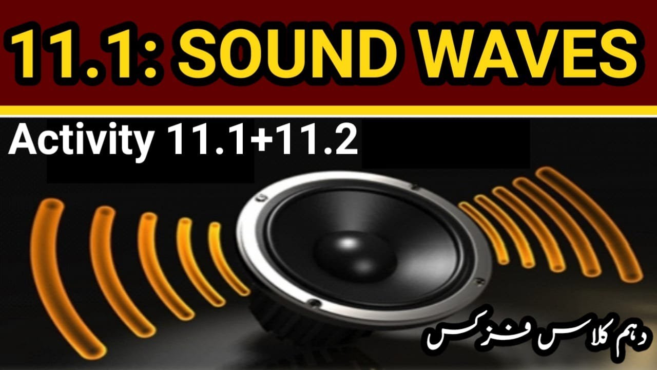 sound waves | activity 11.1 and 11.2 | Physics | class x - YouTube