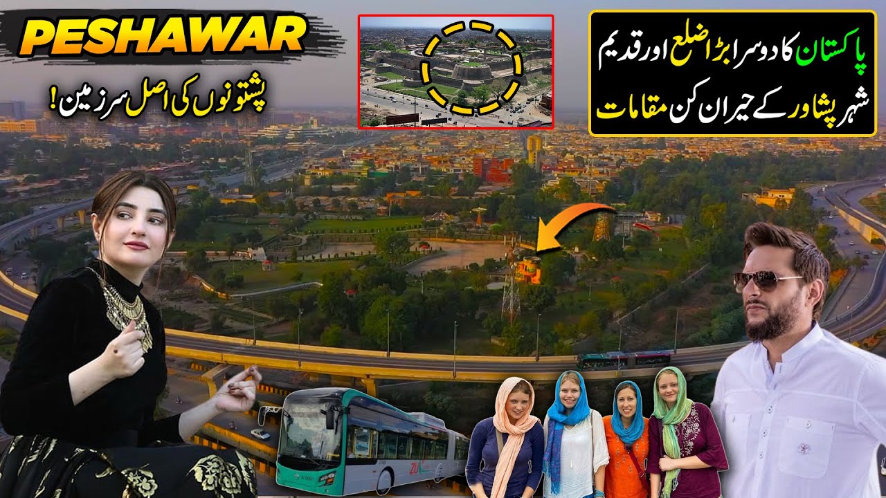 City of Pathans | Explore Pakistan's Most Beautiful City Peshawar | 4K ...