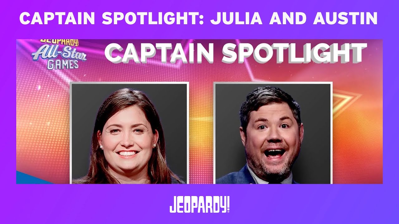 Captain Spotlight: Julia and Austin | JEOPARDY! - YouTube