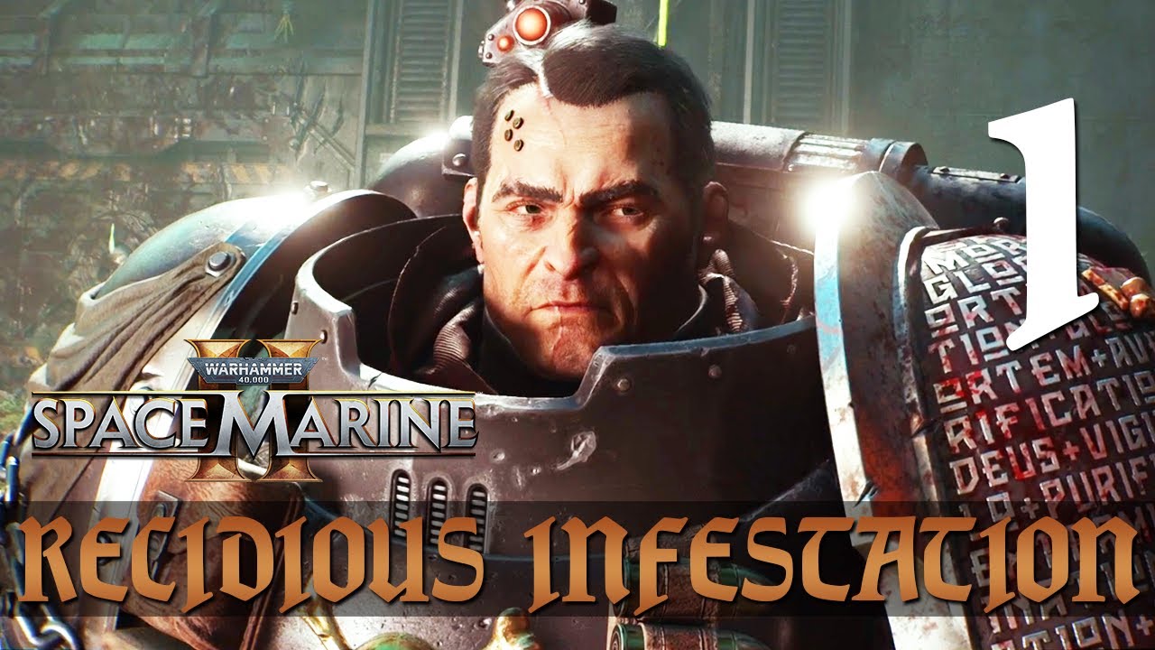 [1] Recidious Infestation (Let’s Play Warhammer 40,000: Space Marine 2 ...