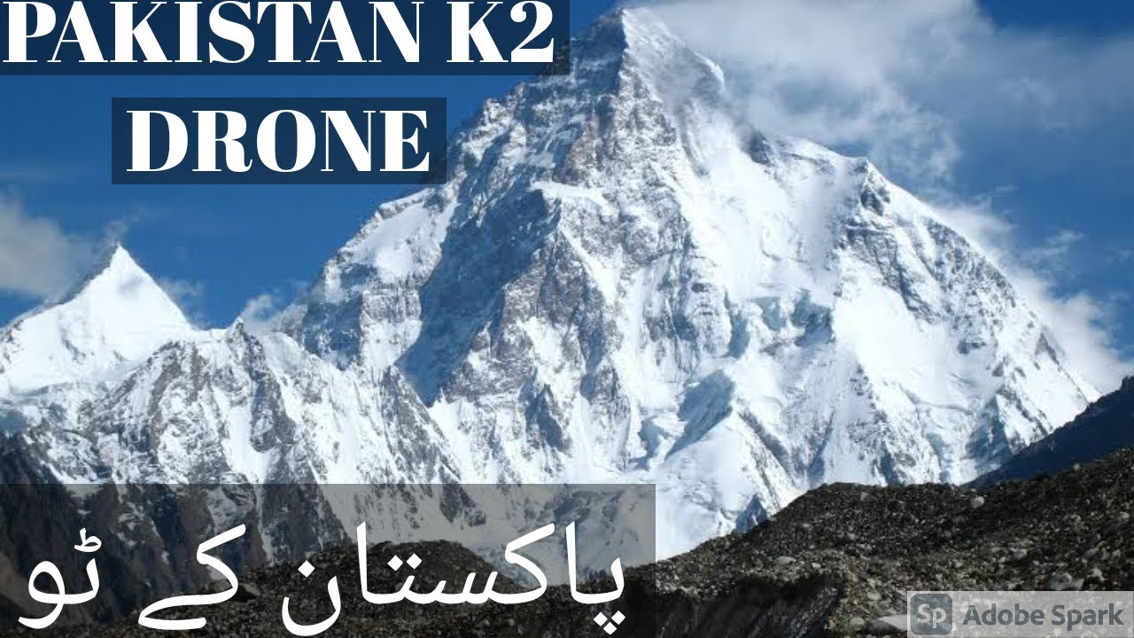 PAKISTAN K2 DRONE 4K/Top video/Must watch - YouTube