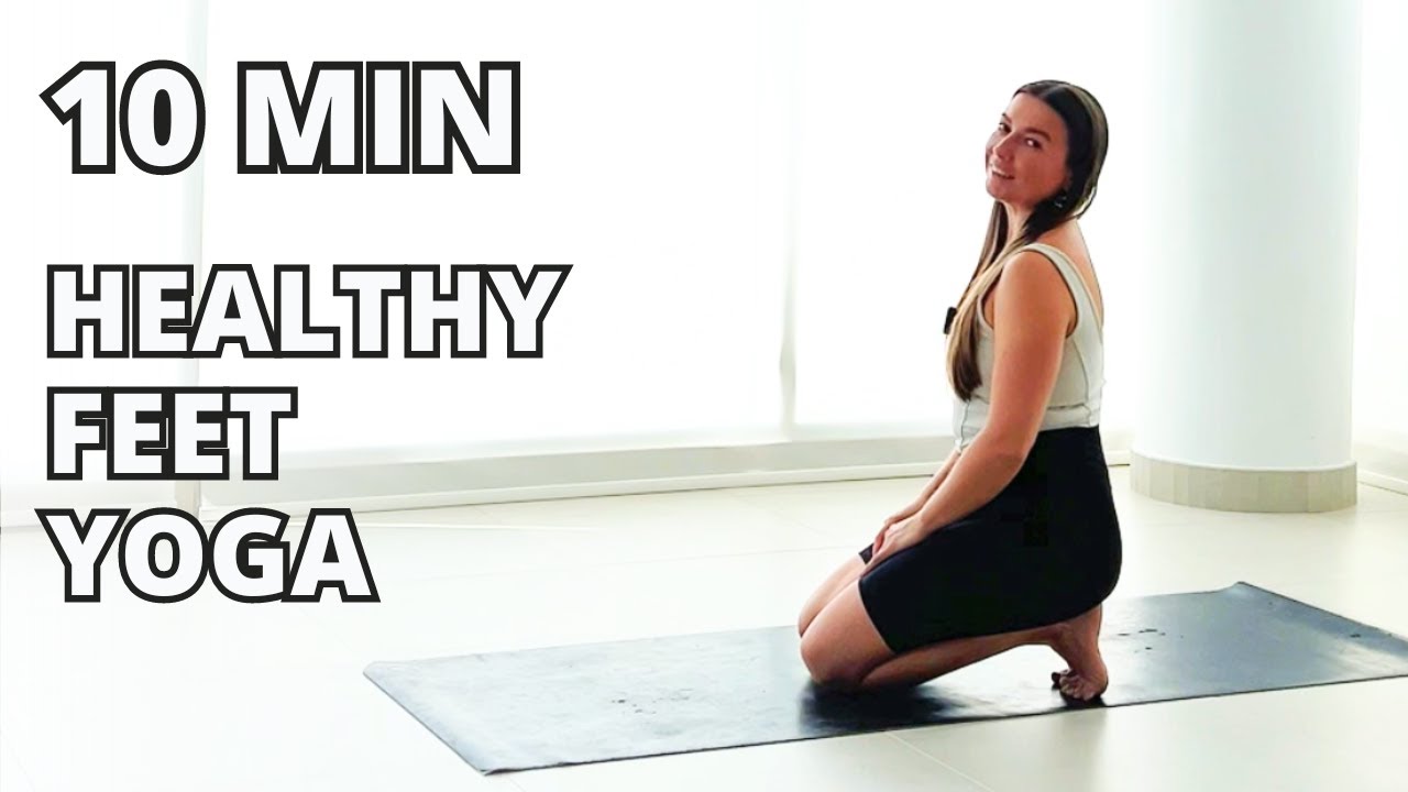 10 MIN | Happy Feet, Strong Posture: Relax and Align from the Ground Up ...
