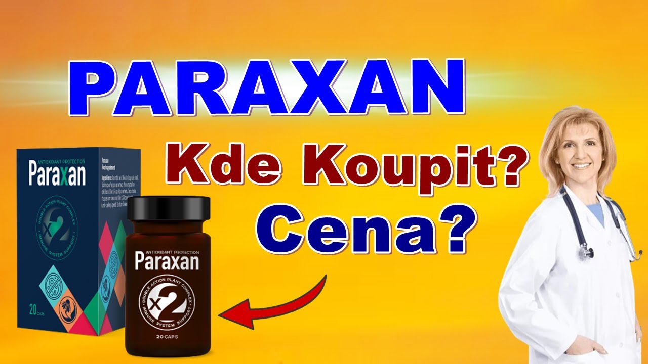 PARAXAN Prodej Užívání Paraxan Recenze Diskuze Kde Koupit Paraxan Lék ...