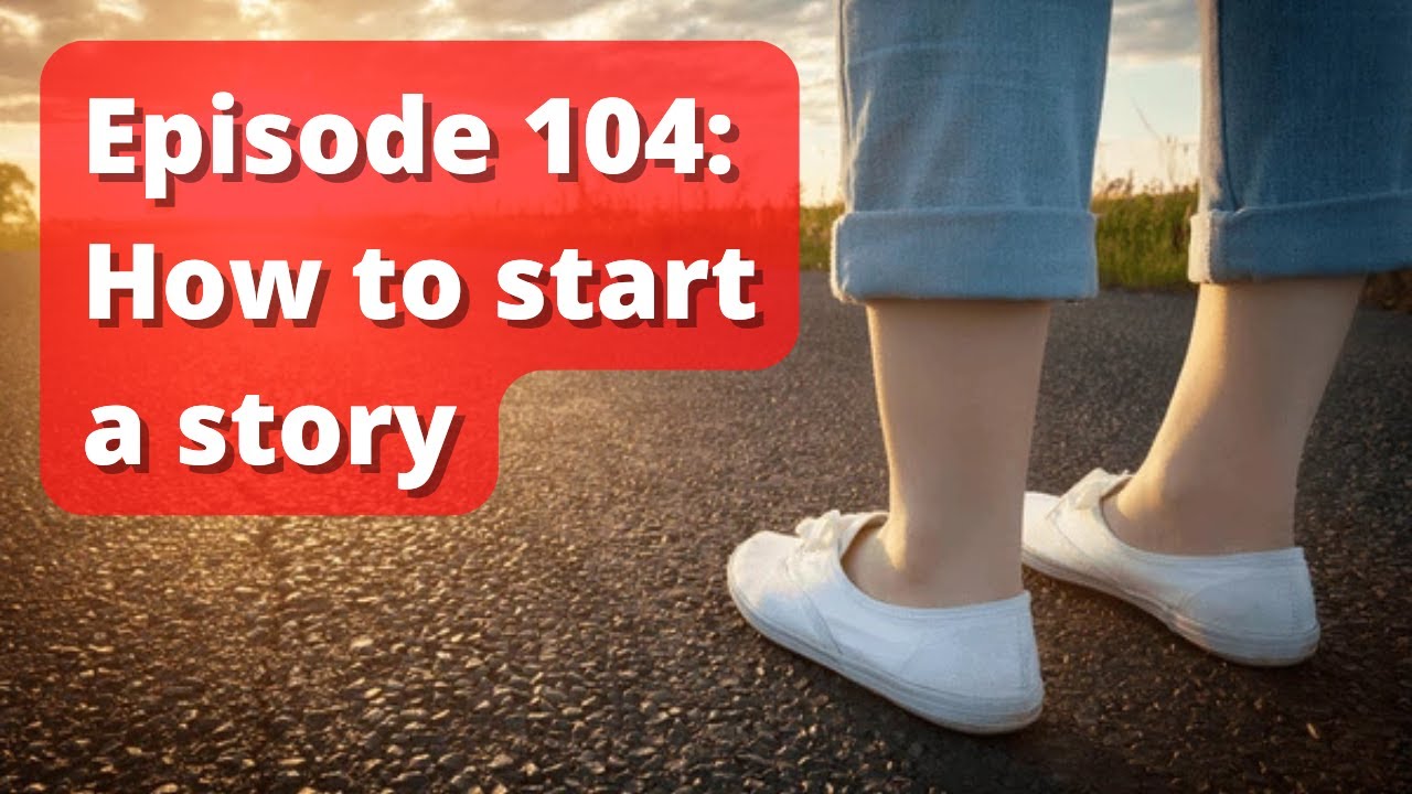 Prose & Cons podcast | Episode 104: How to start a story - YouTube