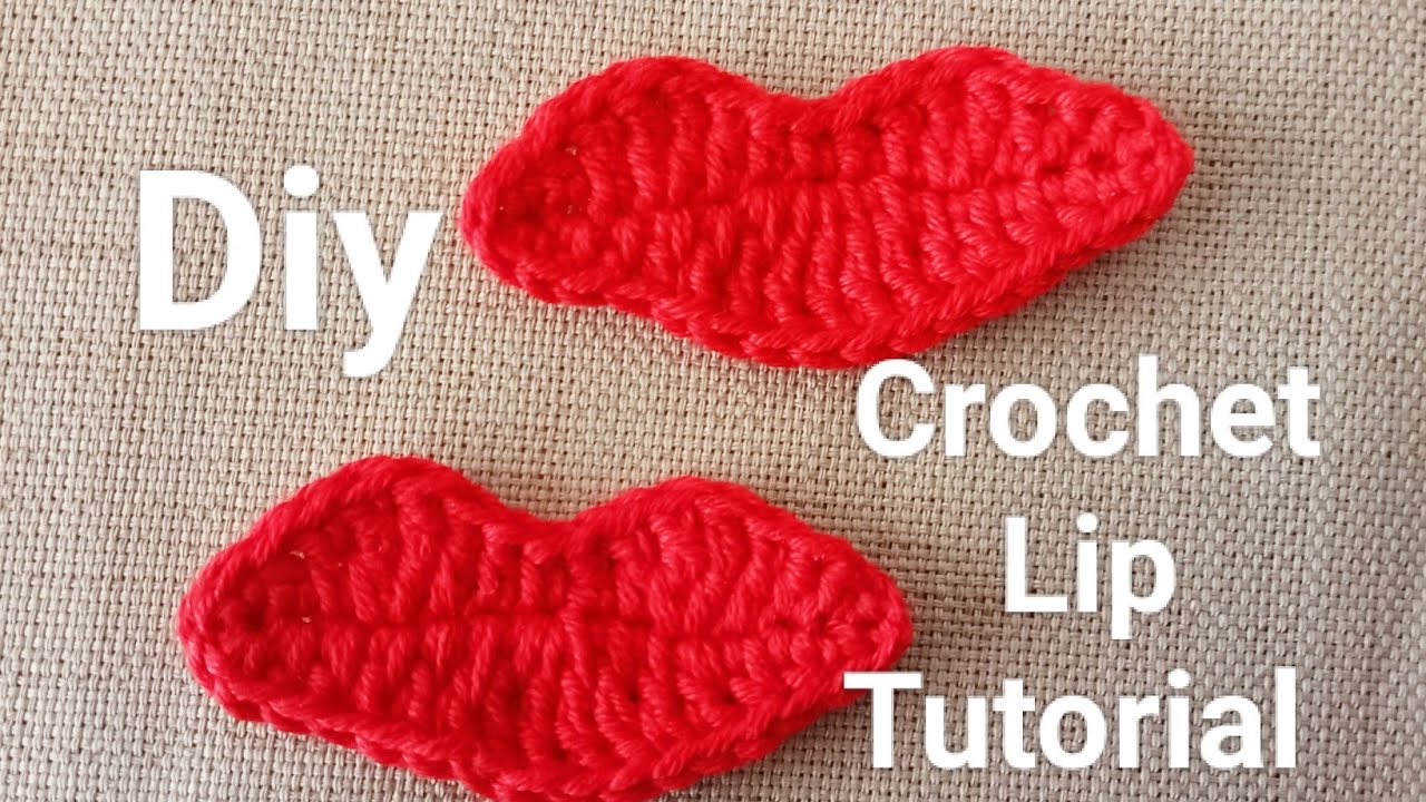 Easy Crochet Lips Applique Tutorial, How to crochet Lips #crochet #diy ...