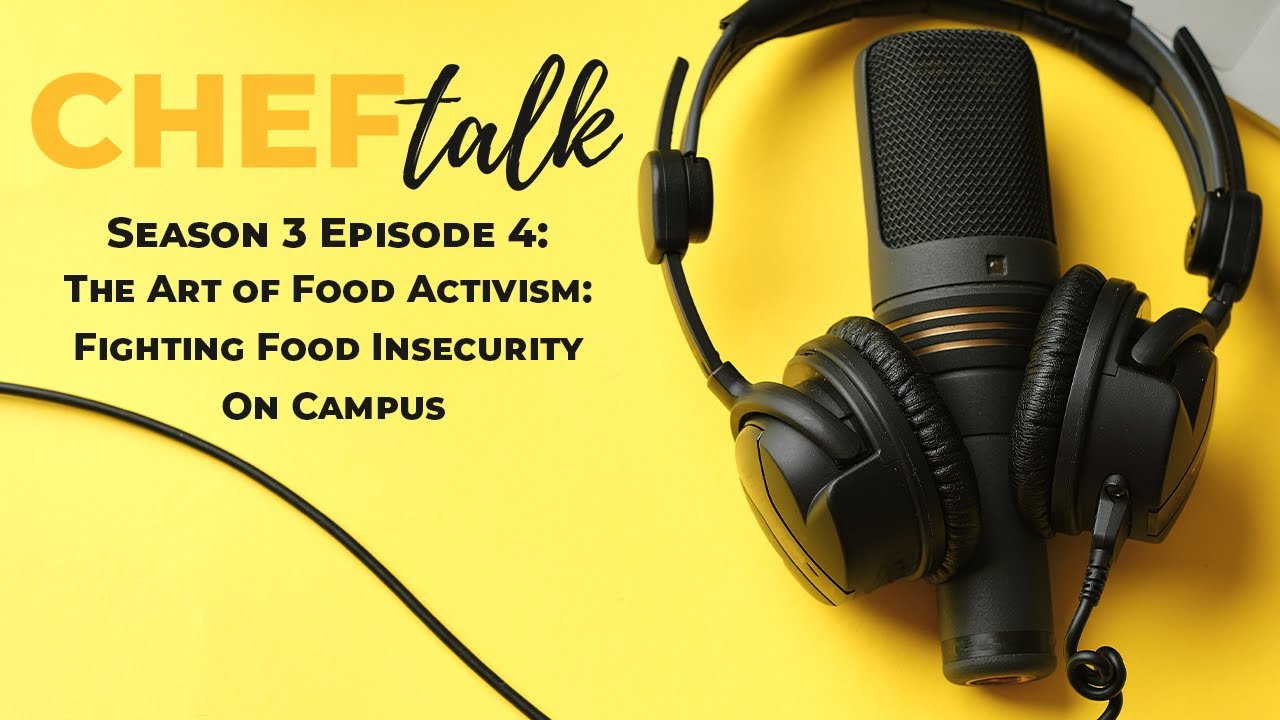 Chef Talk Season 3 Episode 4: The Art of Food Activism: Fighting Food ...