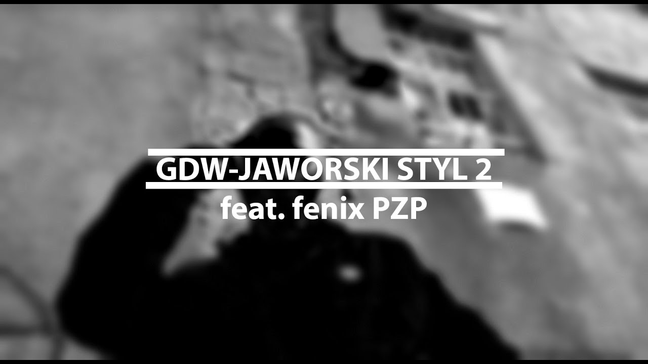 GDW-JAWORSKI STYL 2 feat. fenix PZP prod.STU\NIGDY - YouTube Music