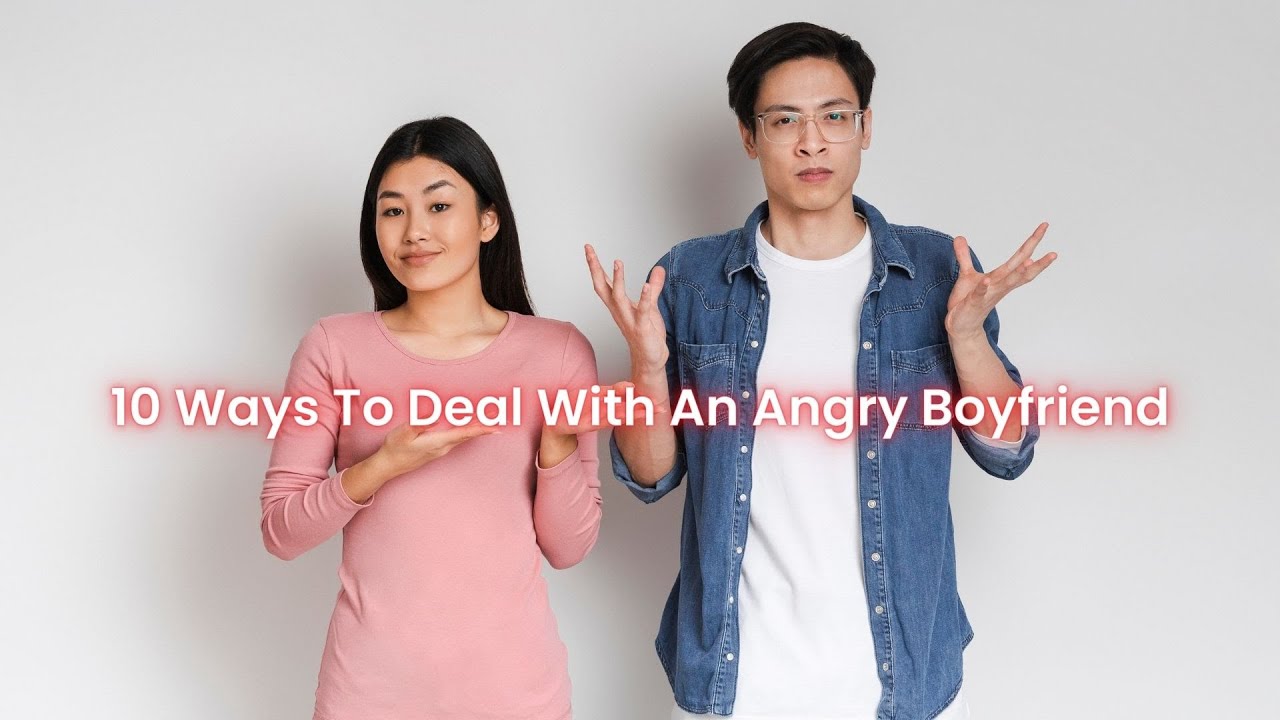 10 Ways To Deal With An Angry Boyfriend l Ways to Deal with Moody ...
