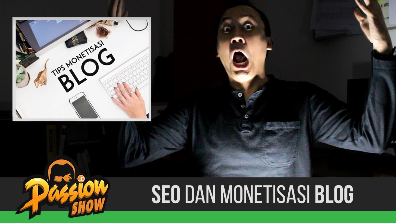 Cara Monetisasi Blog Pribadi dan Tips Praktis SEO Sederhana | Passion ...