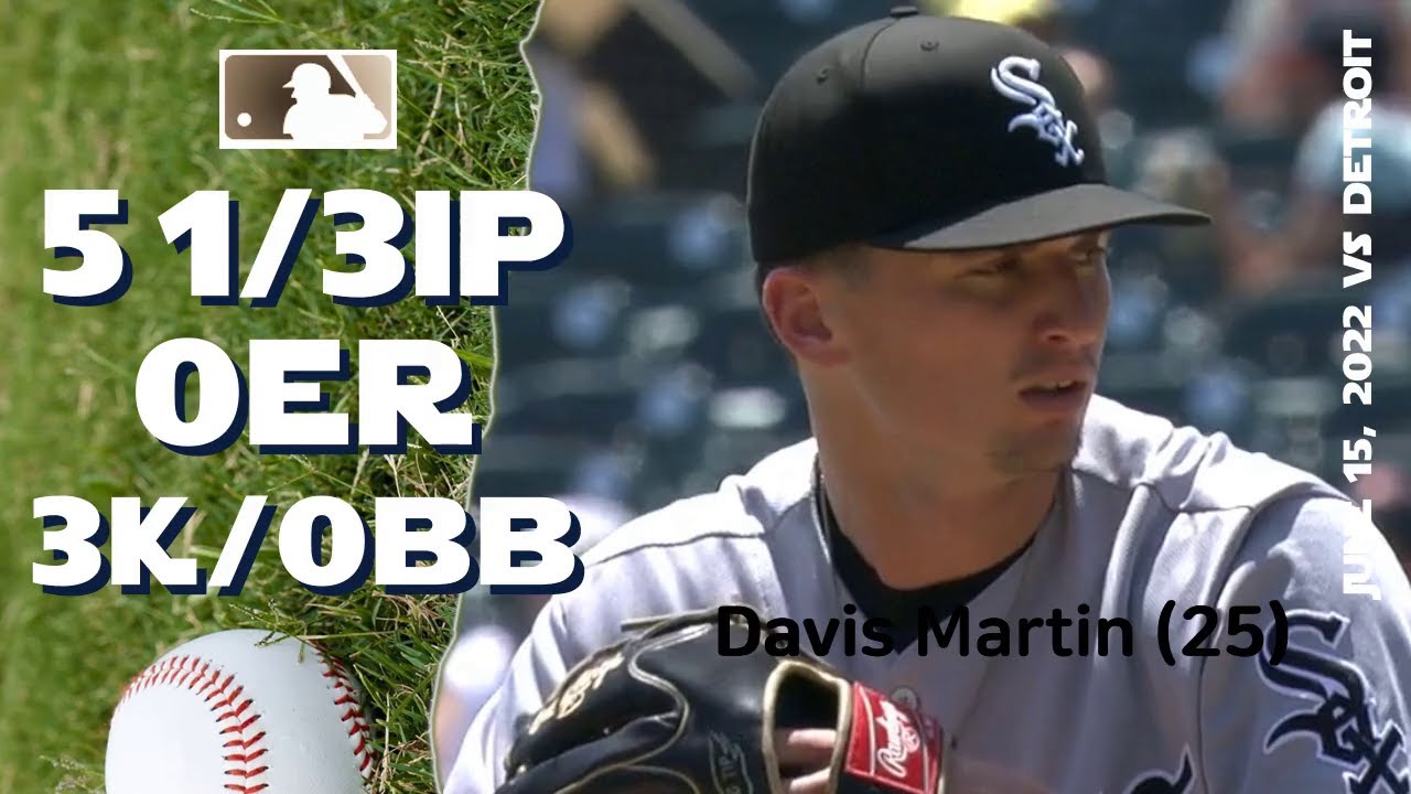 Davis Martin (25) | June 15, 2022 | MLB highlights - YouTube