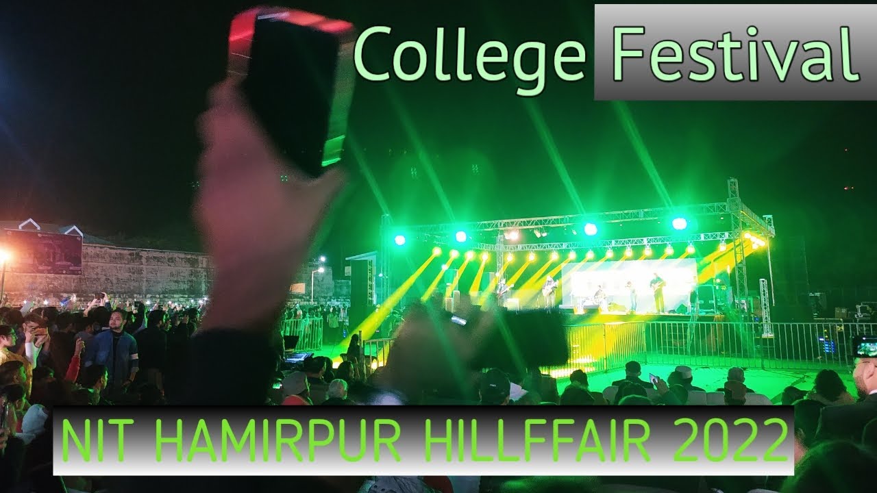 NIT Hamirpur college Festival! Hillfair 2k22 most beautiful program ...