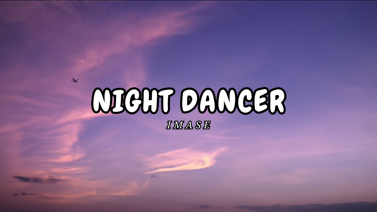 Imase - Night Dancer (Lyrics) - YouTube