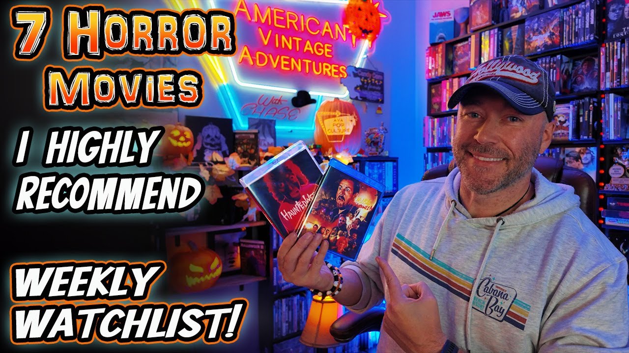 7 Horror Movies I Highly Recommend! Weekly Watchlist - YouTube