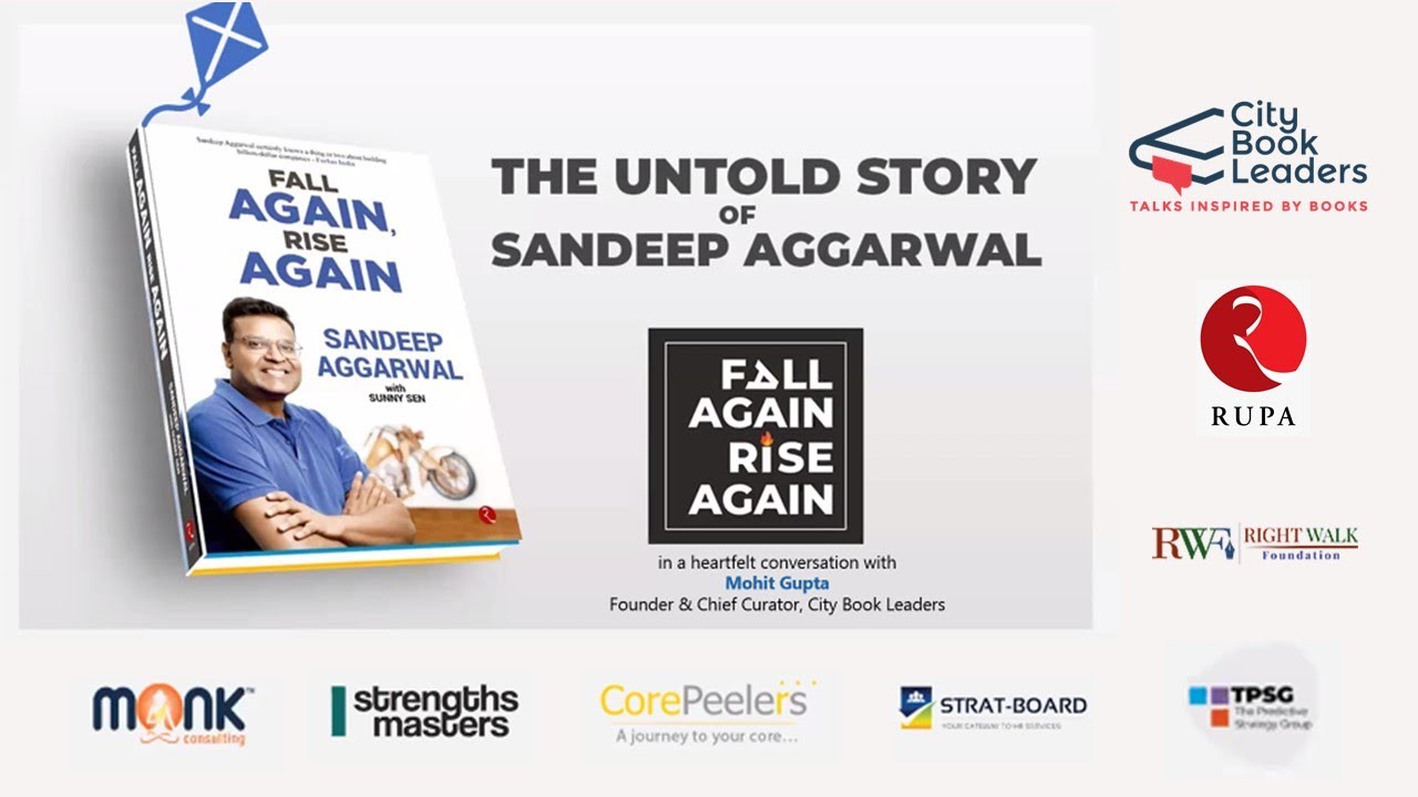 CBL Session - Fall Again Rise Again - Sandeep Aggarwal - Founder of ...