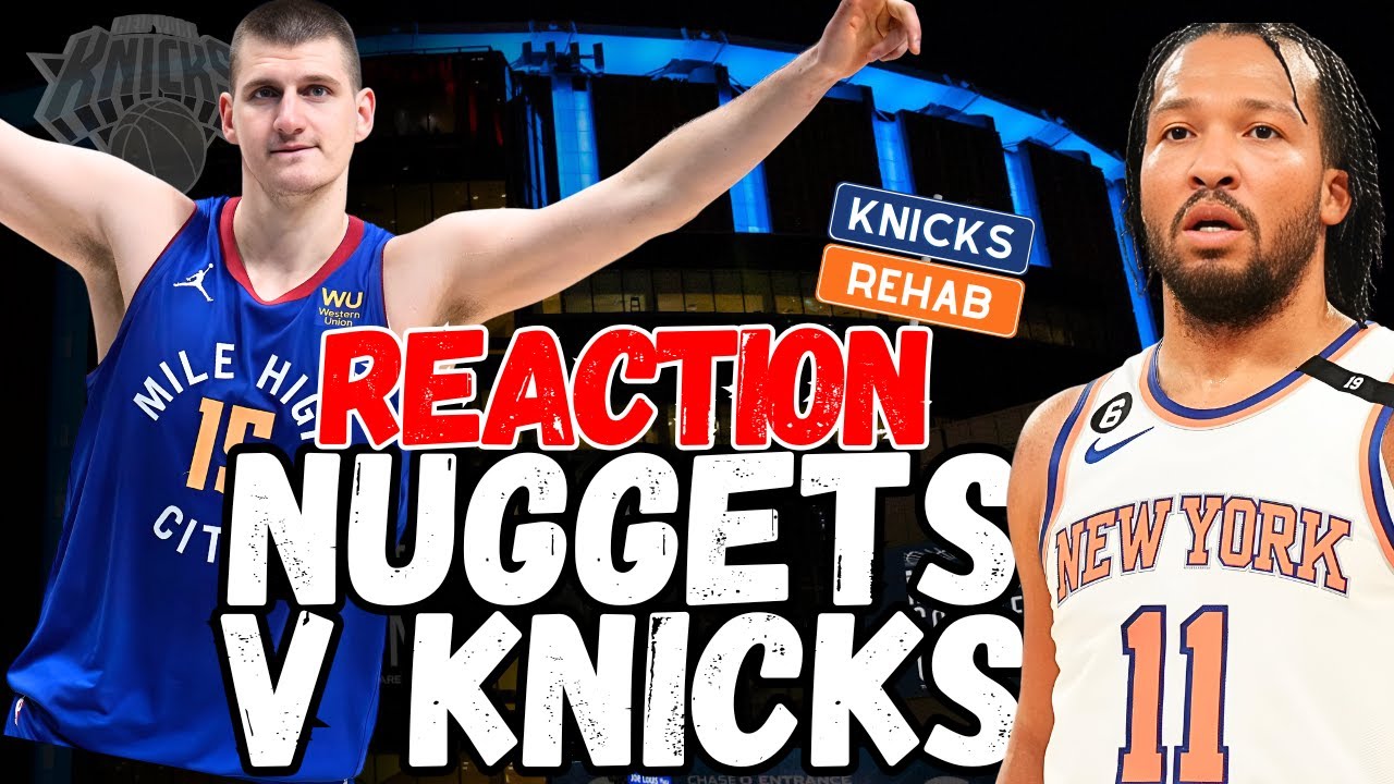 KNICKS ROAST THE NUGGETS | KNICKS REHAB - YouTube