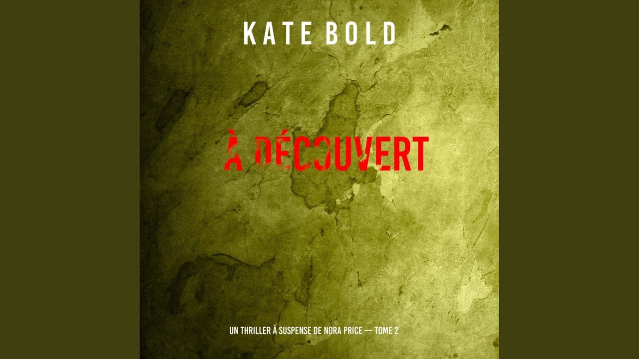 Chapter 90 - À découvert (Un thriller à suspense de Nora Price — Tome 2 ...