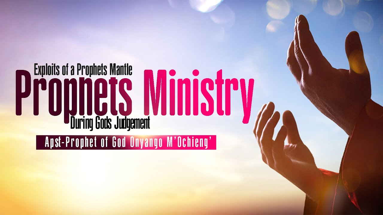 EXPLOITS OF A PROPHETS MANTLE & PROPHETS MINISTRY DURING GODS JUDGEMENT ...