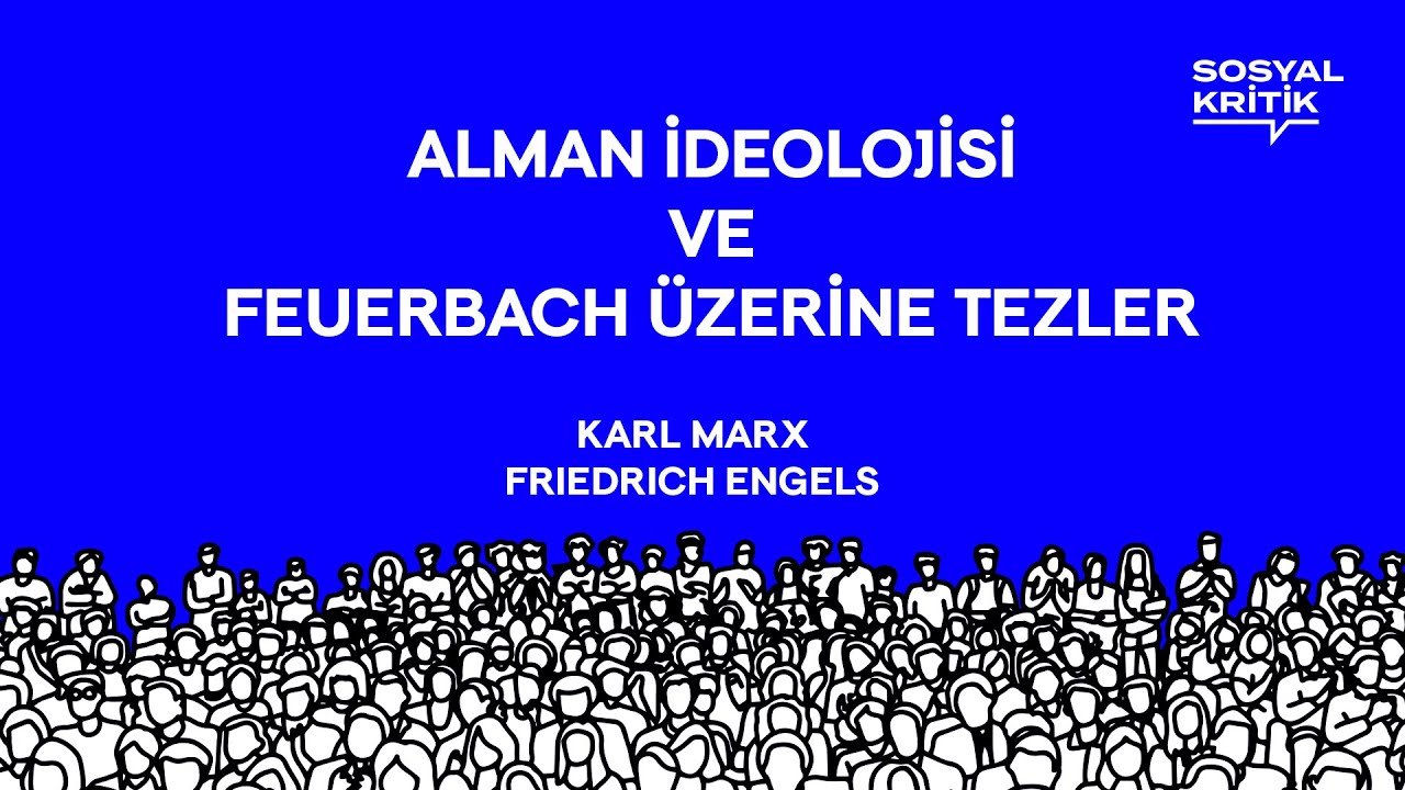 Sosyal Kritik: Karl Marx - Alman İdeolojisi ve Feuerbach Üzerine Tezler ...