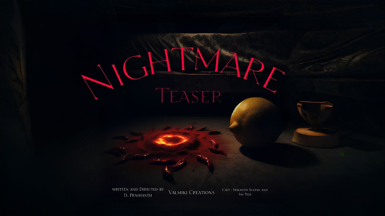 Nightmare Teaser || Telugu || 4k short film || Sai Teja || Srikanth Sulthan || Valmiki Creations ...