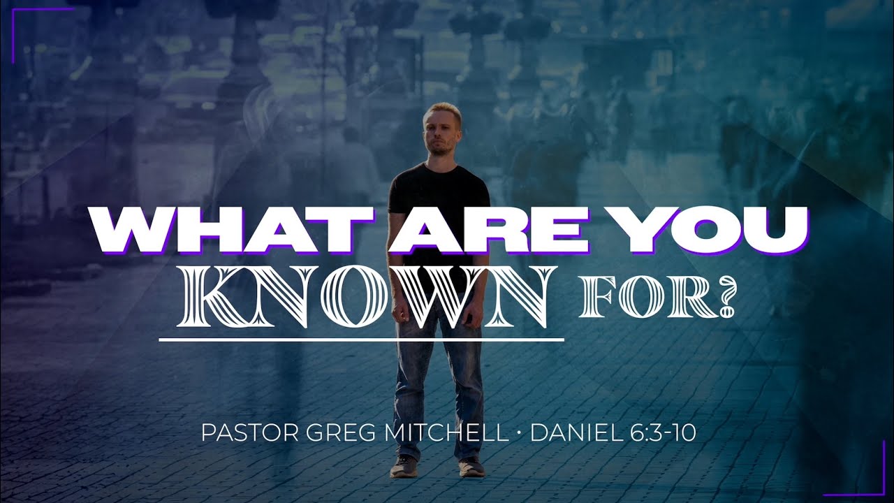 What Are You Known For- Pastor Greg Mitchell (FULL SERVICE) - YouTube
